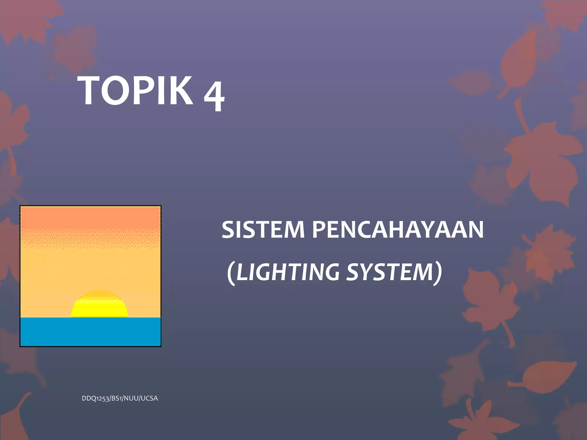 Topik 4 lighting | PPTX