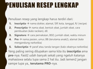 TOPIK 5 farmasi Tentir Menulis resep.ppt
