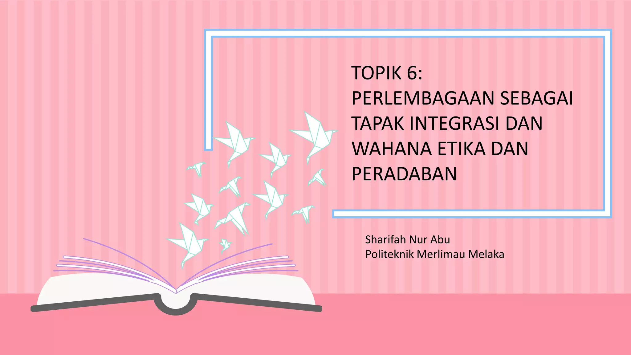 Topik 6 perlembagaan sbg tapak integrasi | PPTX