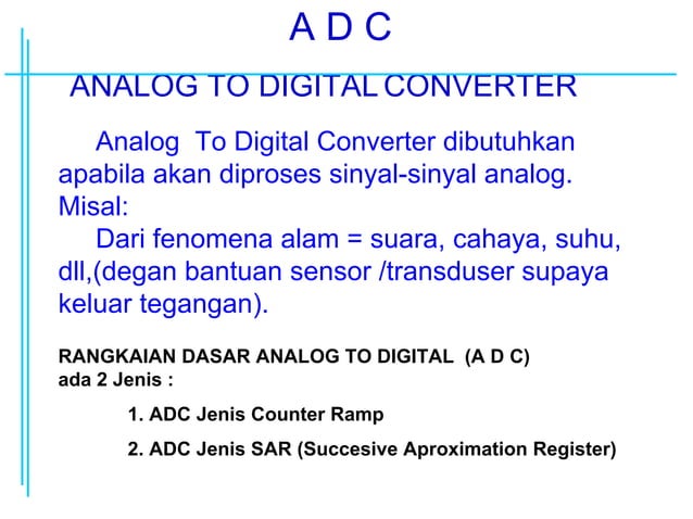 Topik7 DAC - ADC PENS 2. dalam materi ini akan dibahas mengenai konversi data. Konversi data ...