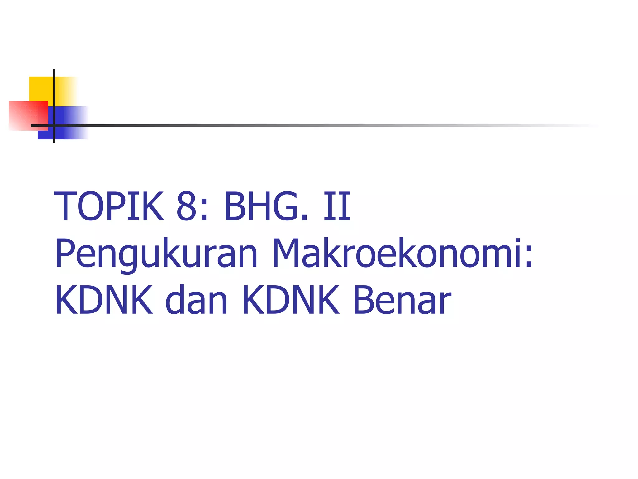 Makroekonomi Topik 8 (2) | PPT