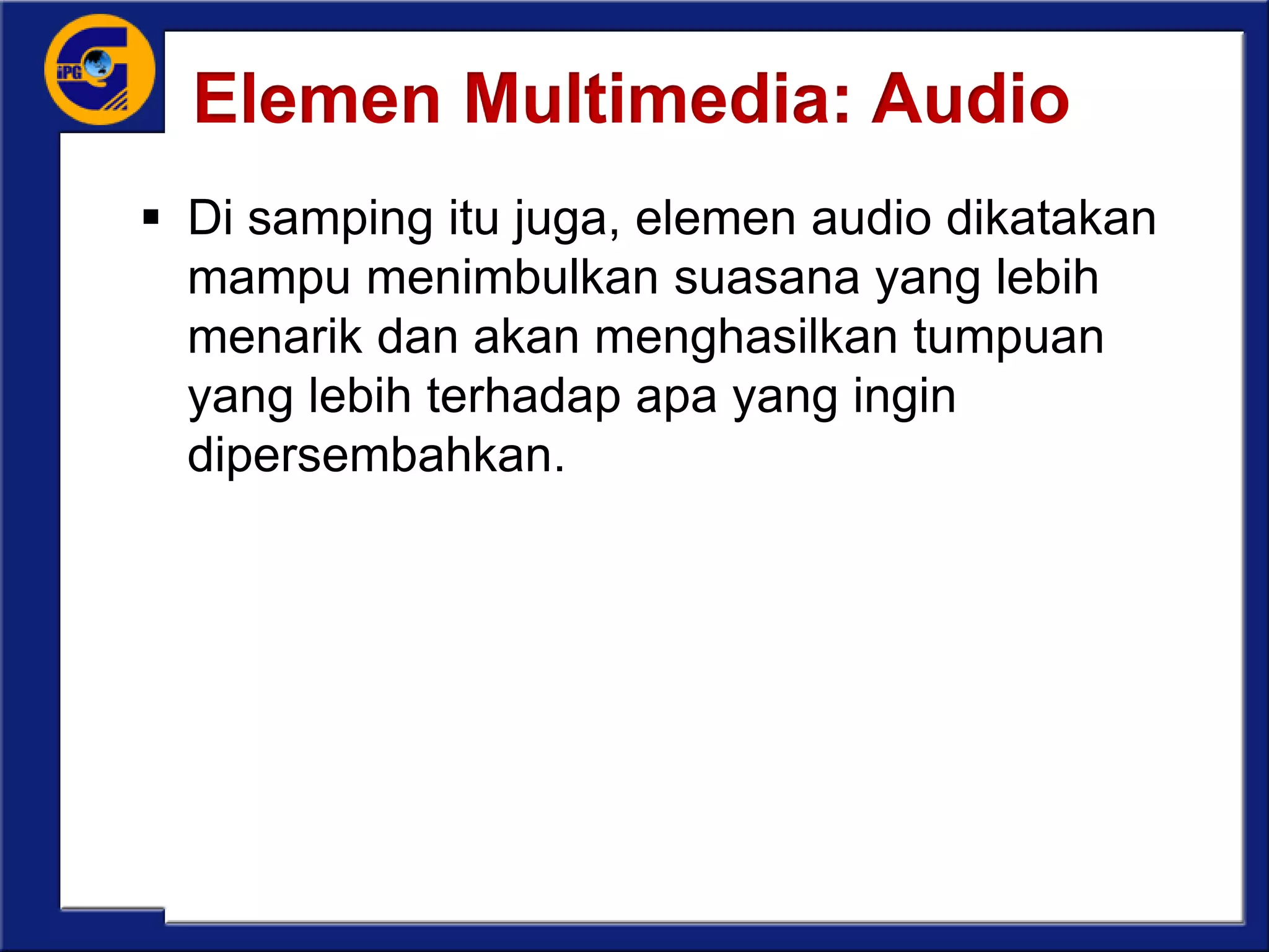 Topik 8 multimedia interaktif untuk pengajaran dan pembelajaran | PPTX