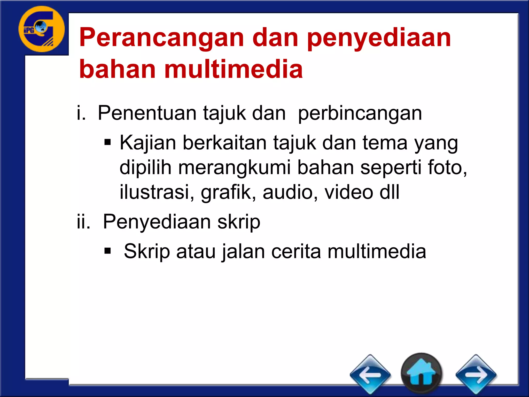 Topik 8 multimedia interaktif untuk pengajaran dan pembelajaran | PPTX