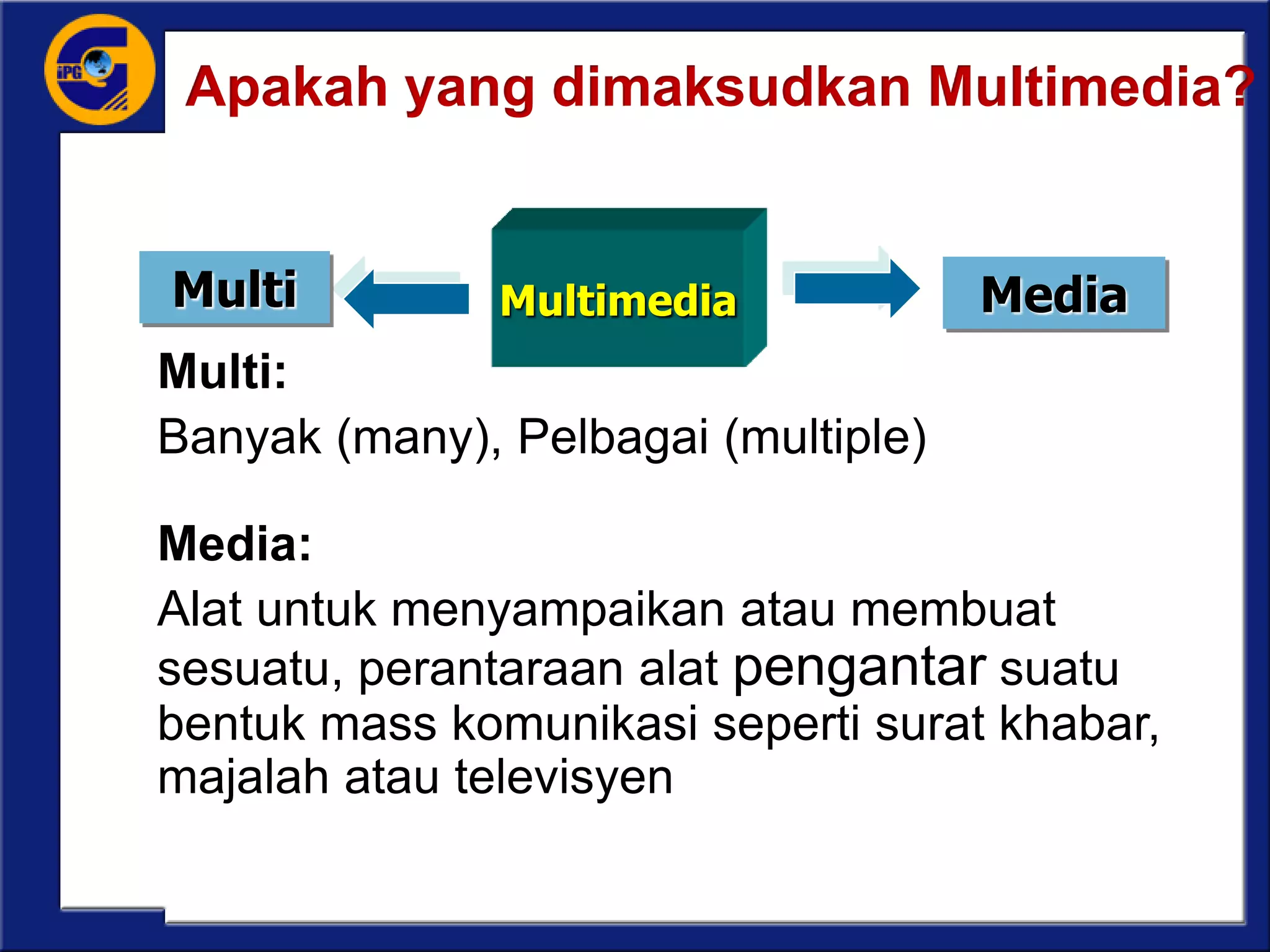 Topik 8 multimedia interaktif untuk pengajaran dan pembelajaran | PPTX