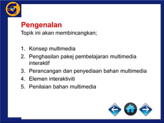 Topik 8 multimedia interaktif untuk pengajaran dan pembelajaran | PPTX