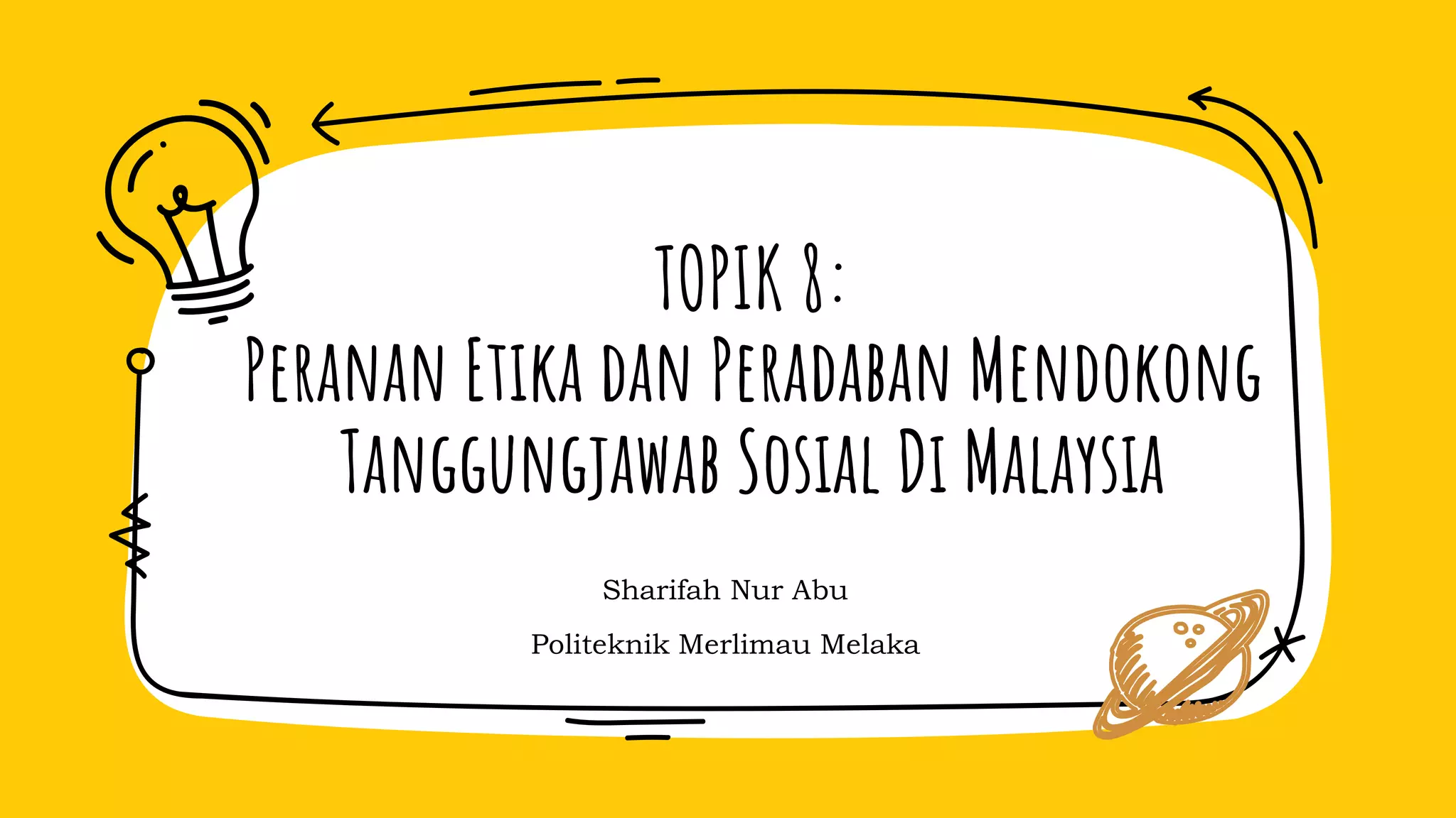 Topik 8 peranan etika terhadap tanggungjwb sosial | PPTX