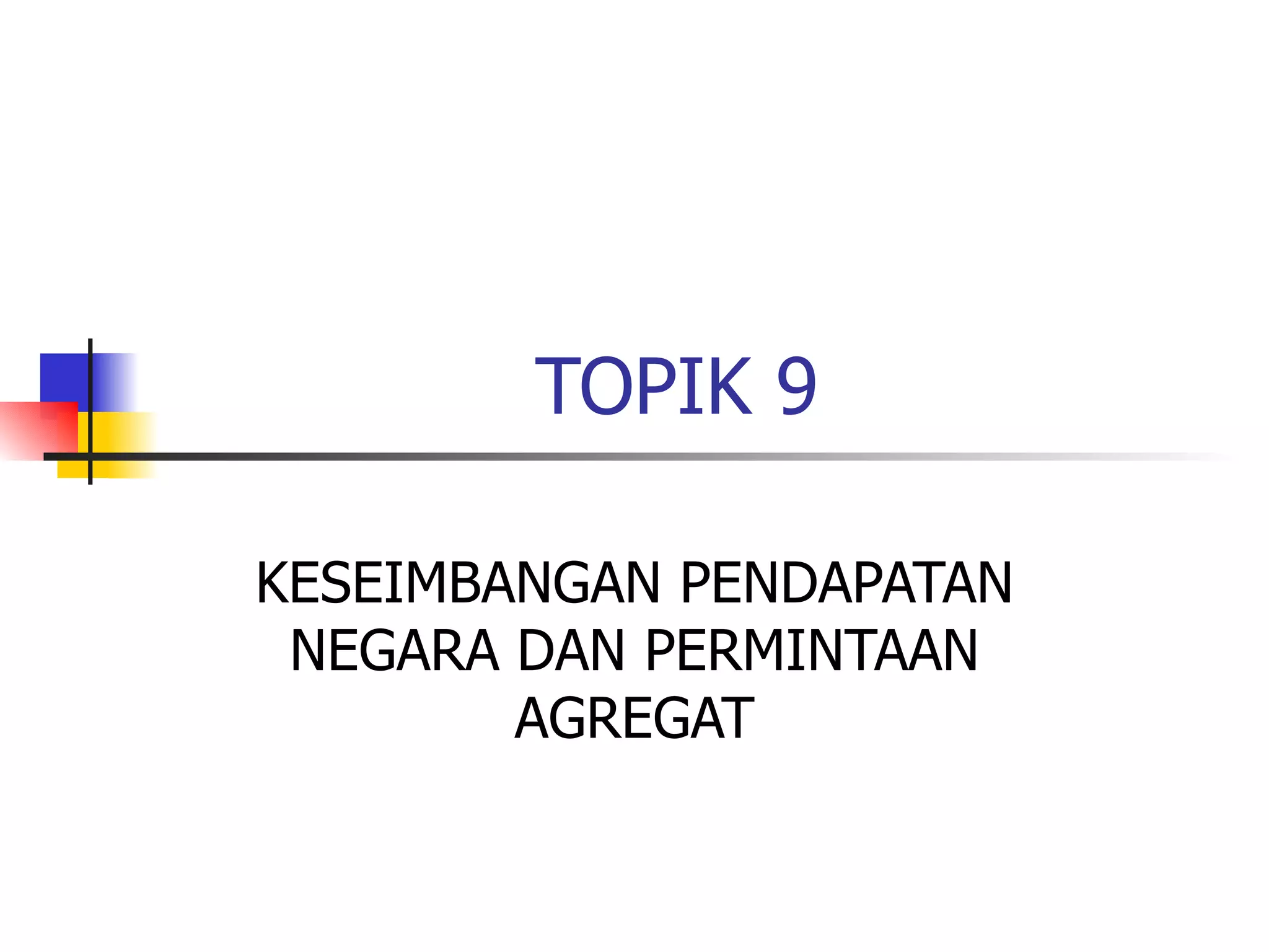 Makroekonomi Topik 9 | PPT