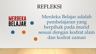 TOPIK MERDEKA BELAJAR KURIKULUM.UM MERDEKA | PPTX