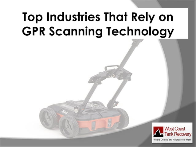 Top Industries That Rely on GPR Scanning Technology.pptx