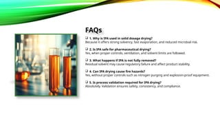 Best practices for using IPA in solid dosage drying | PPTX