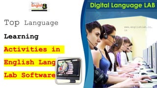 Top Language Learning Activities in English Language Lab Software (1).pdf