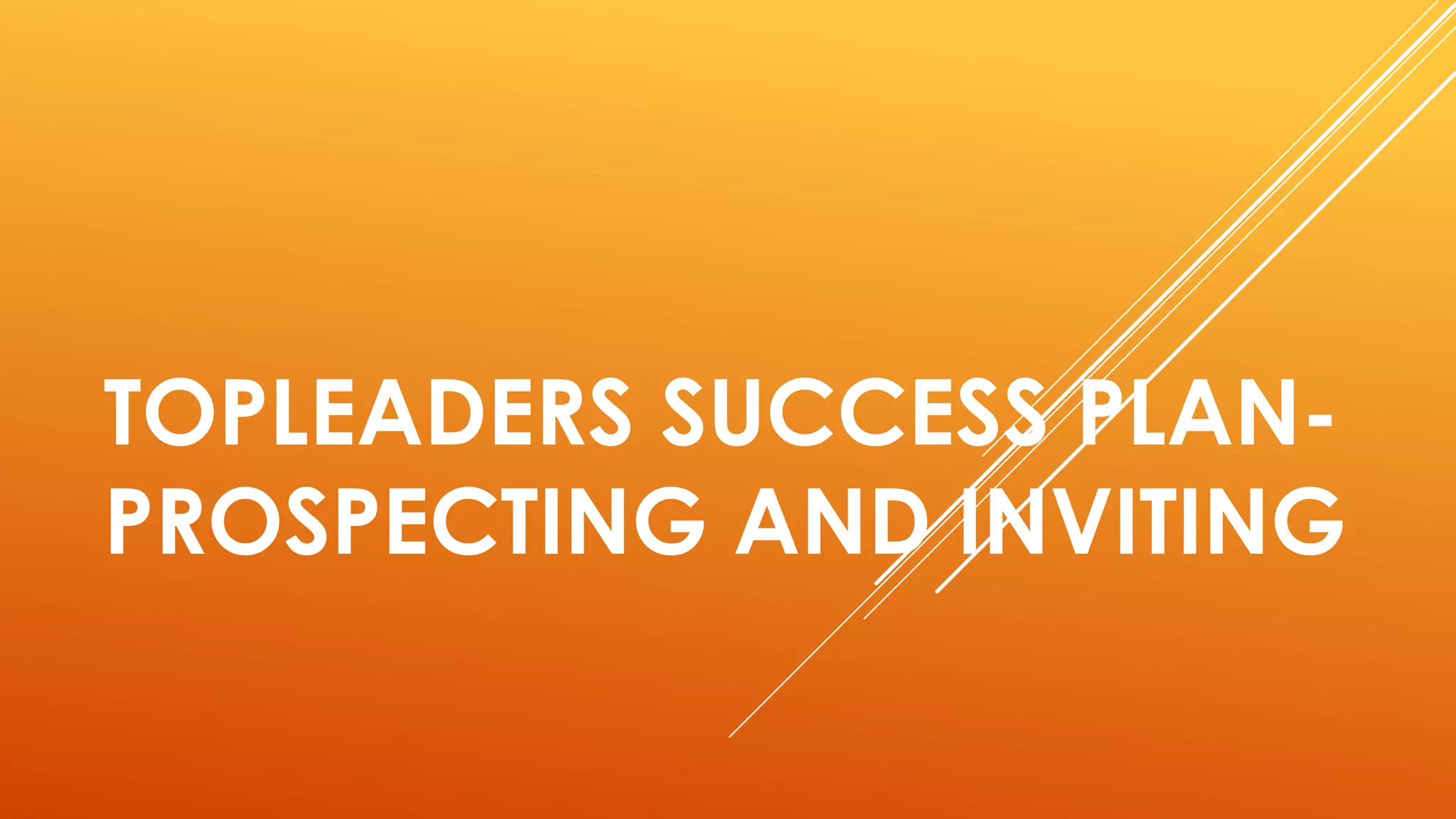 Topleaders success plan prospecting and inviting | PPSX