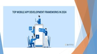 Top Mobile App Development Frameworks in 2024 | PPT