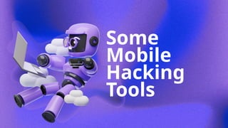 Top 10 Mobile Hacking Tools – 2025 Edition | PPTX