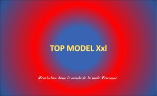 Top model xxl | PPT