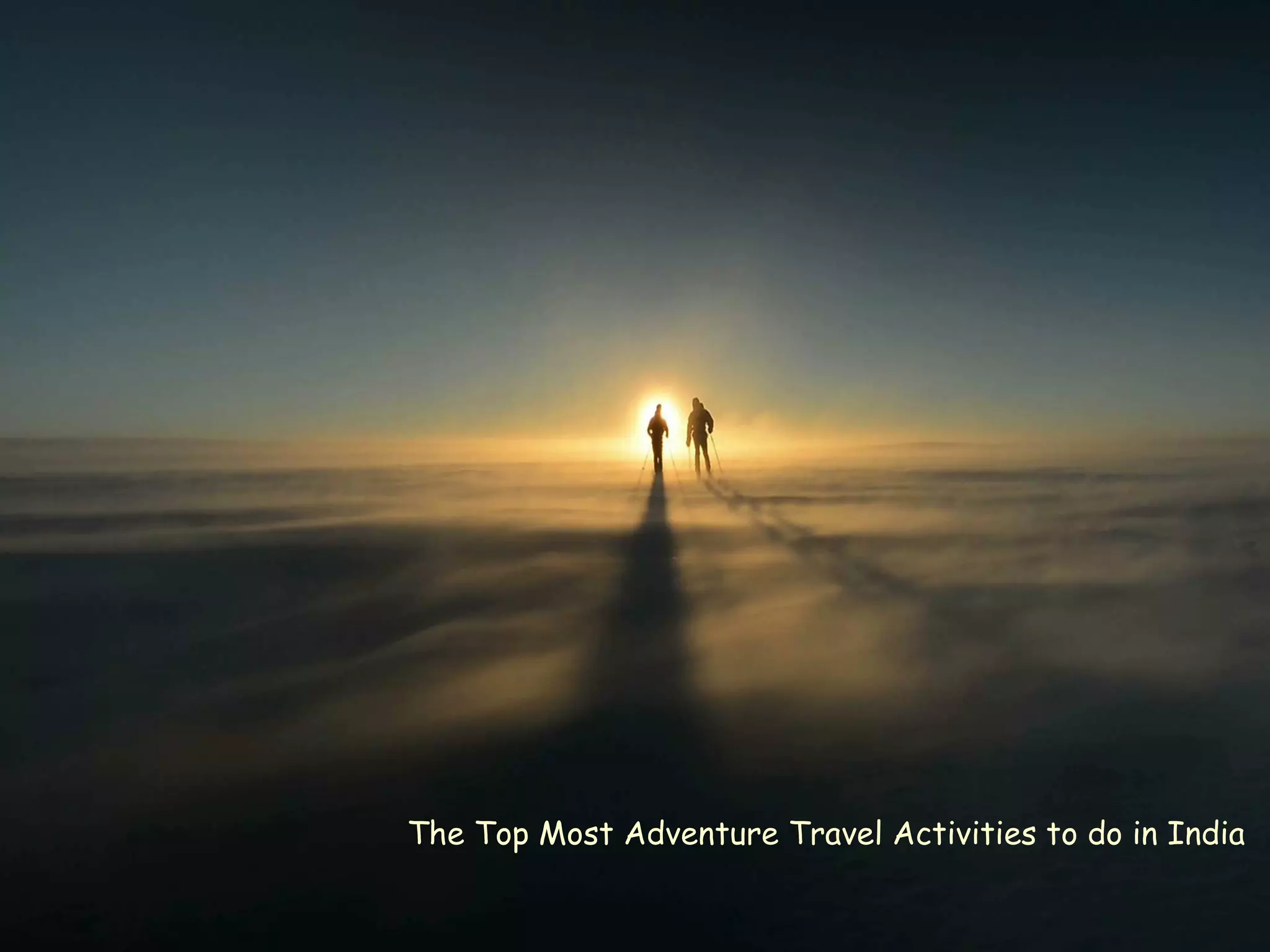 Top Most Adventure Travel Activities to do in India | PPT