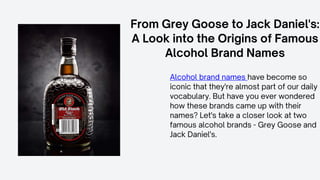 Top Most Iconic Alcohol Brand Names in History | PPTX