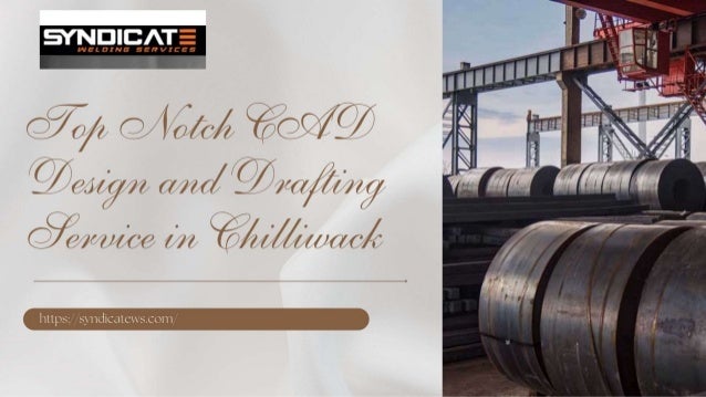 Top Notch CAD Design and Drafting Service in Chilliwack | PPTX