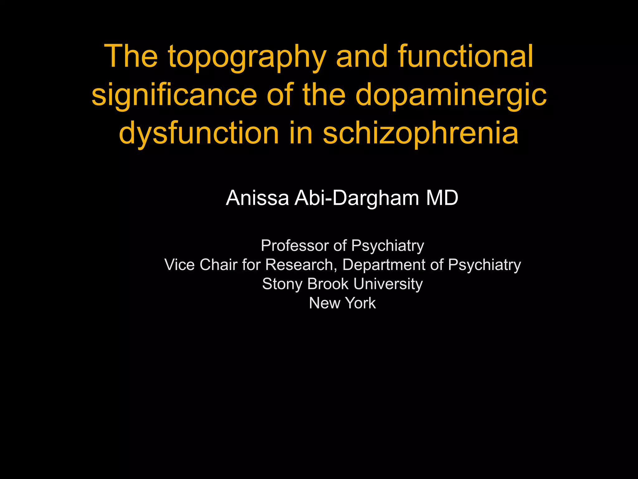 Topography and functional significance of the dopaminesgic dysfunction ...