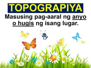 Topograpiya ng Bansa Grade IV | PPTX
