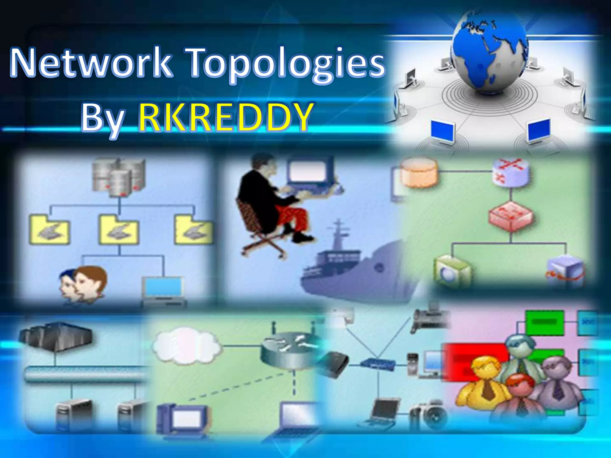 Network Topologies by Rkreddy | PPTX