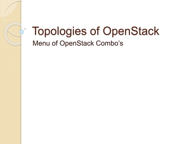 Topologies of OpenStack | PPTX