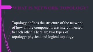 Network topology and it's types | PPTX