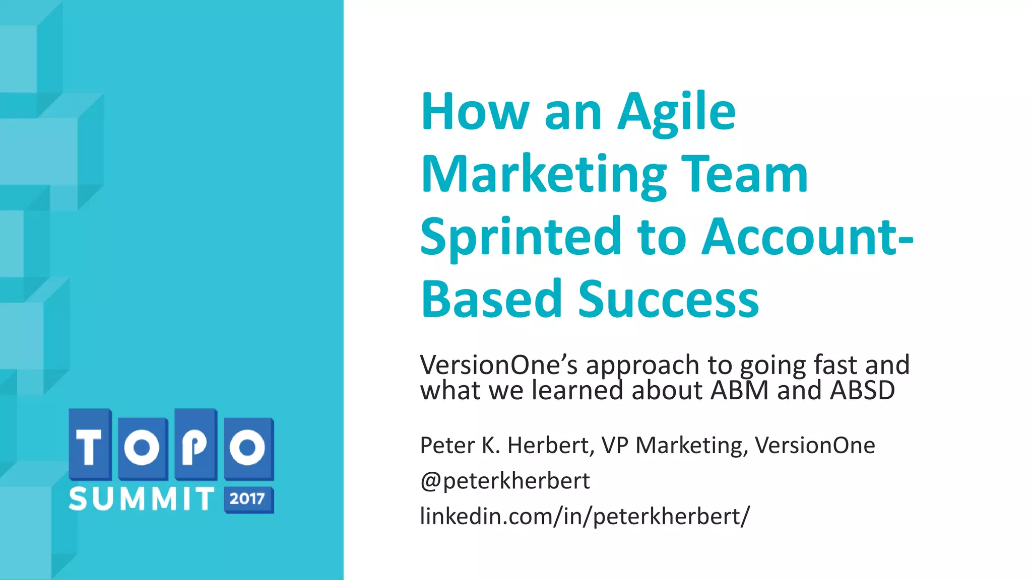 How an Agile Marketing Team Sprinted to Account-Based Success | PPT