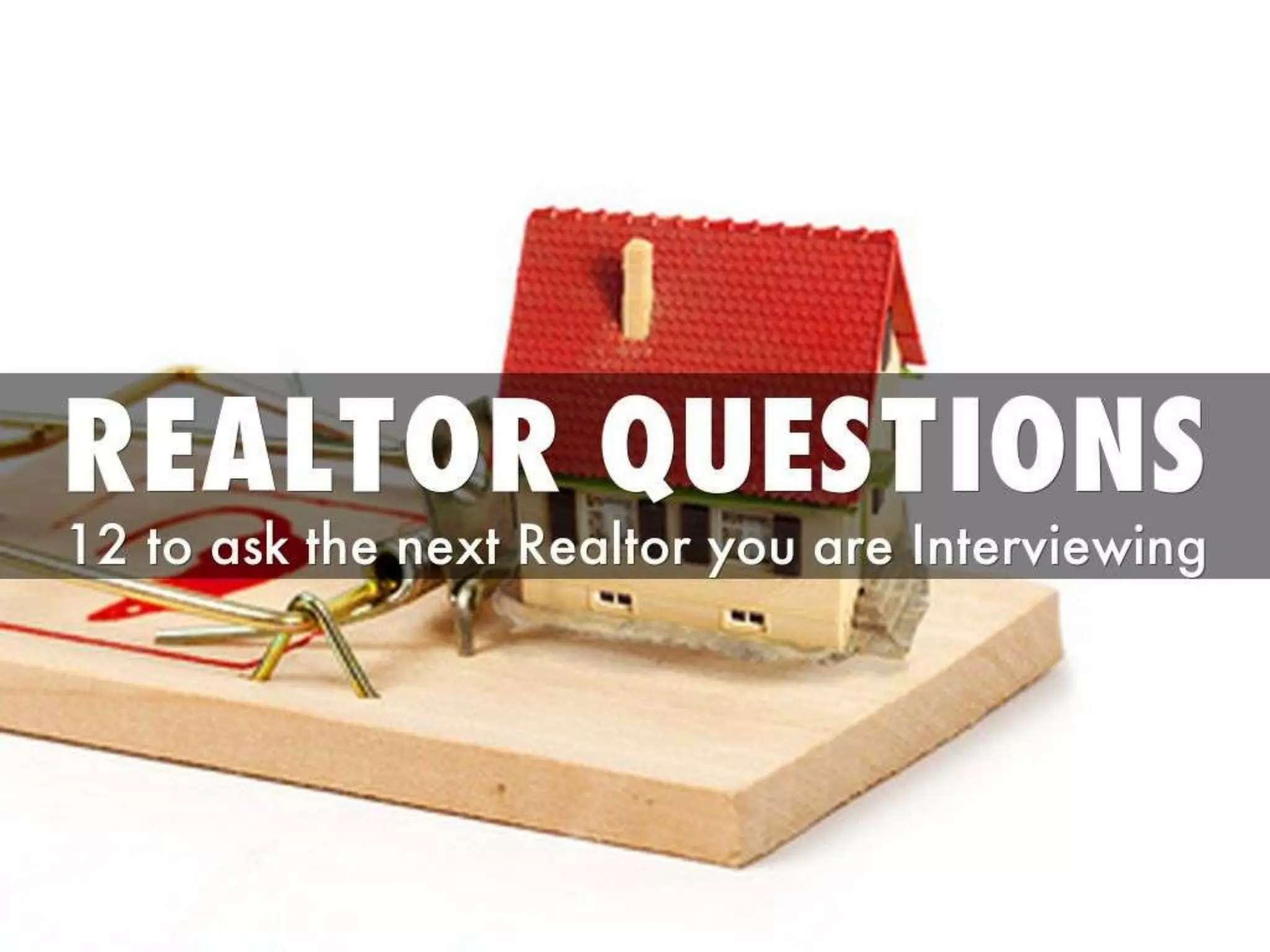 Top Questions To Ask A Real Estate Agent When Interviewing Ppt