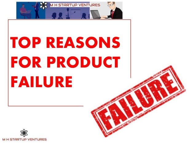 Top reasons for product failure