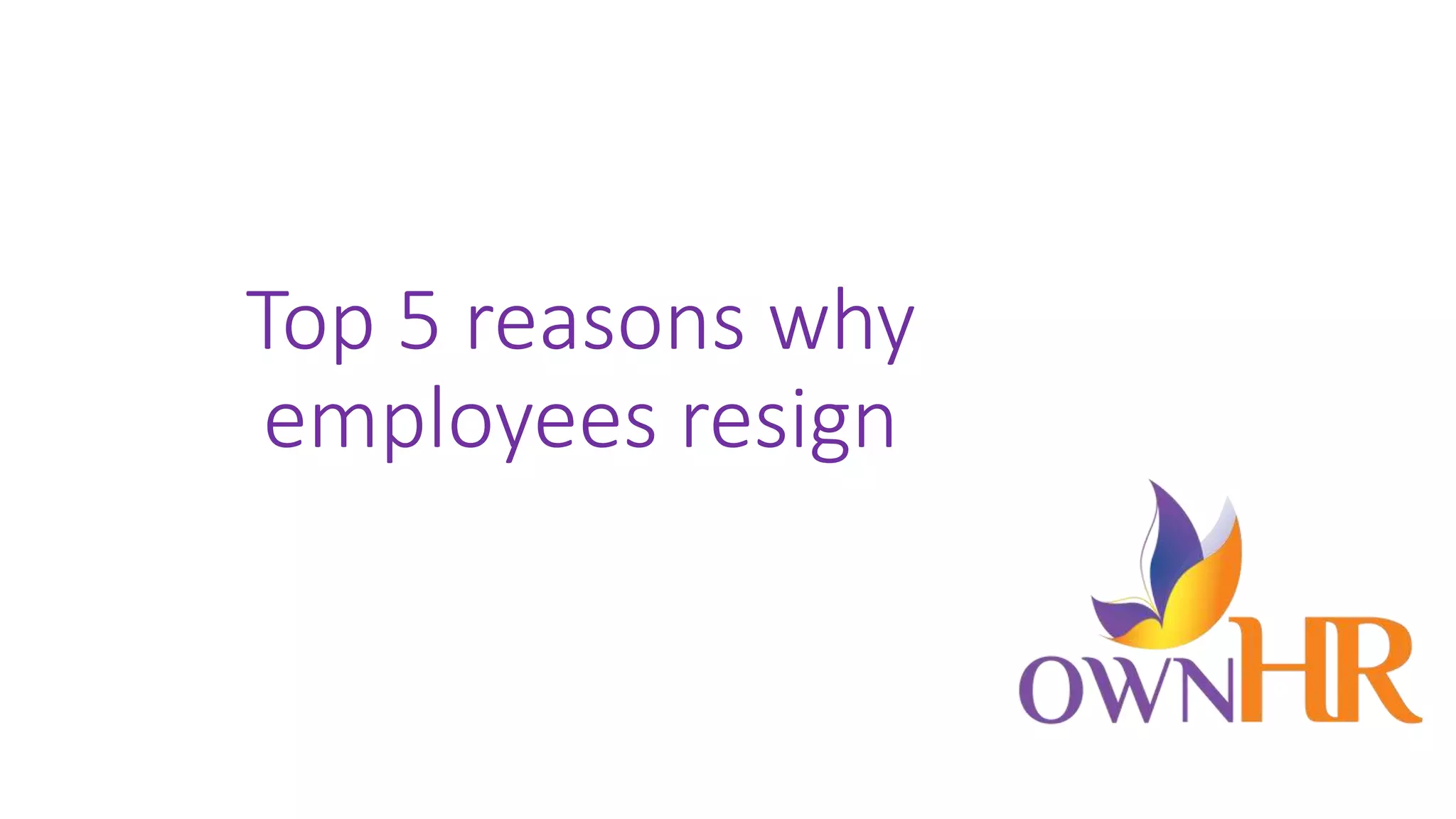 Top reasons why employees resign | PPSX