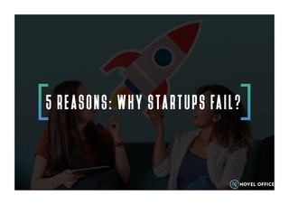 Top 5 Reason : Why startups fail? | PPT