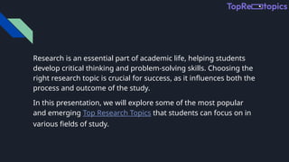 Top Research Topics For Students In 2025 | PPTX
