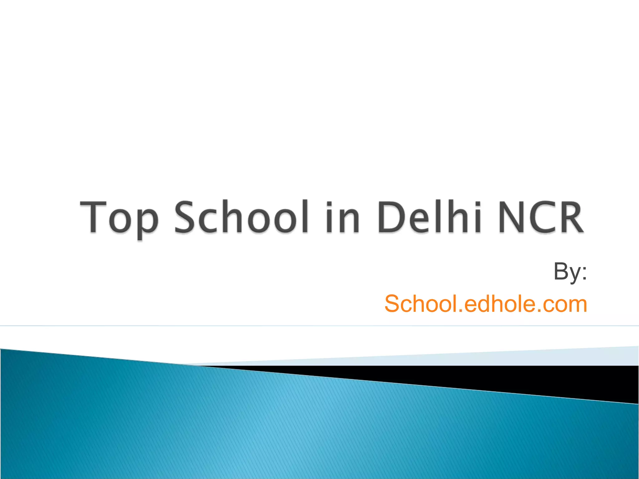 Top school in delhi ncr | PPT