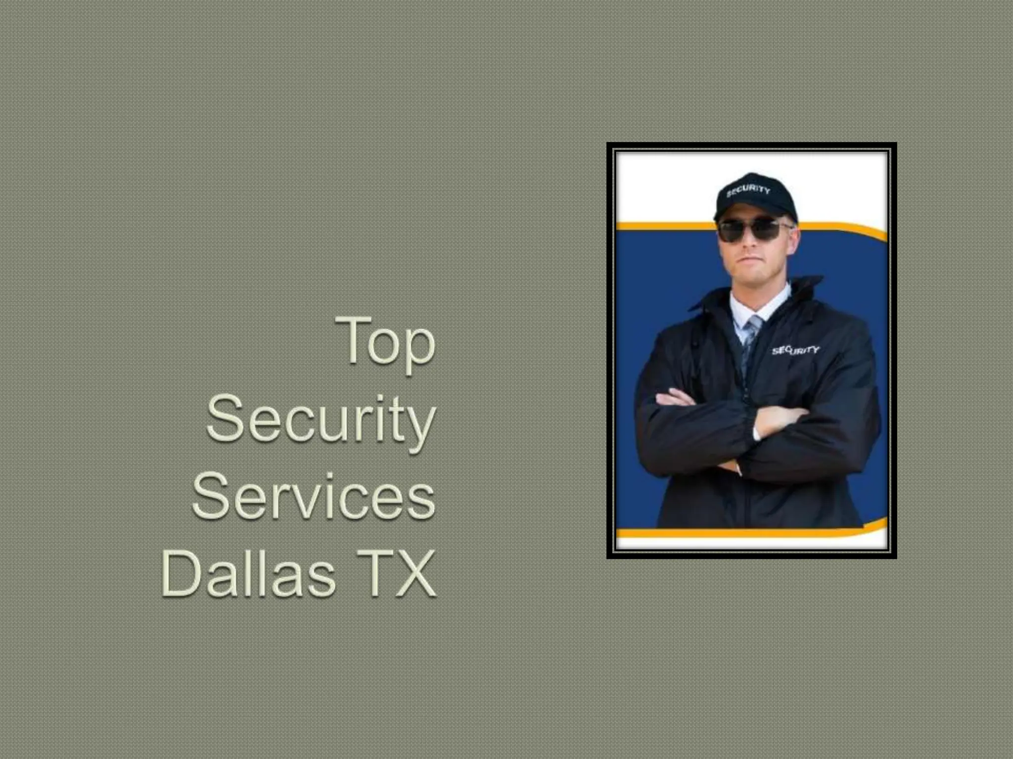 Top Security Services Dallas TX ppt.pptx | Business | Business and Finance