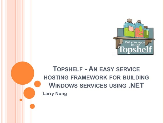 Topshelf - An easy service hosting framework for building Windows services using .NET