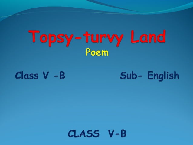 CLASS V ENGLISH TOPSY TURVY LAND | PPT | Beach Travel | Travel Type