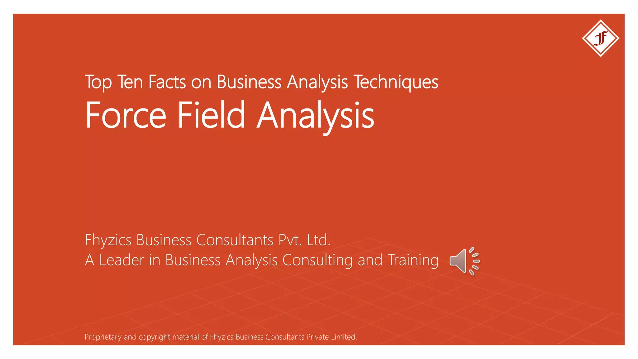 Top Ten Facts on Business Analysis Techniques - Force Field Analysis.pdf