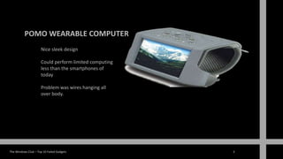 Top ten failed electronic gadgets | PPTX