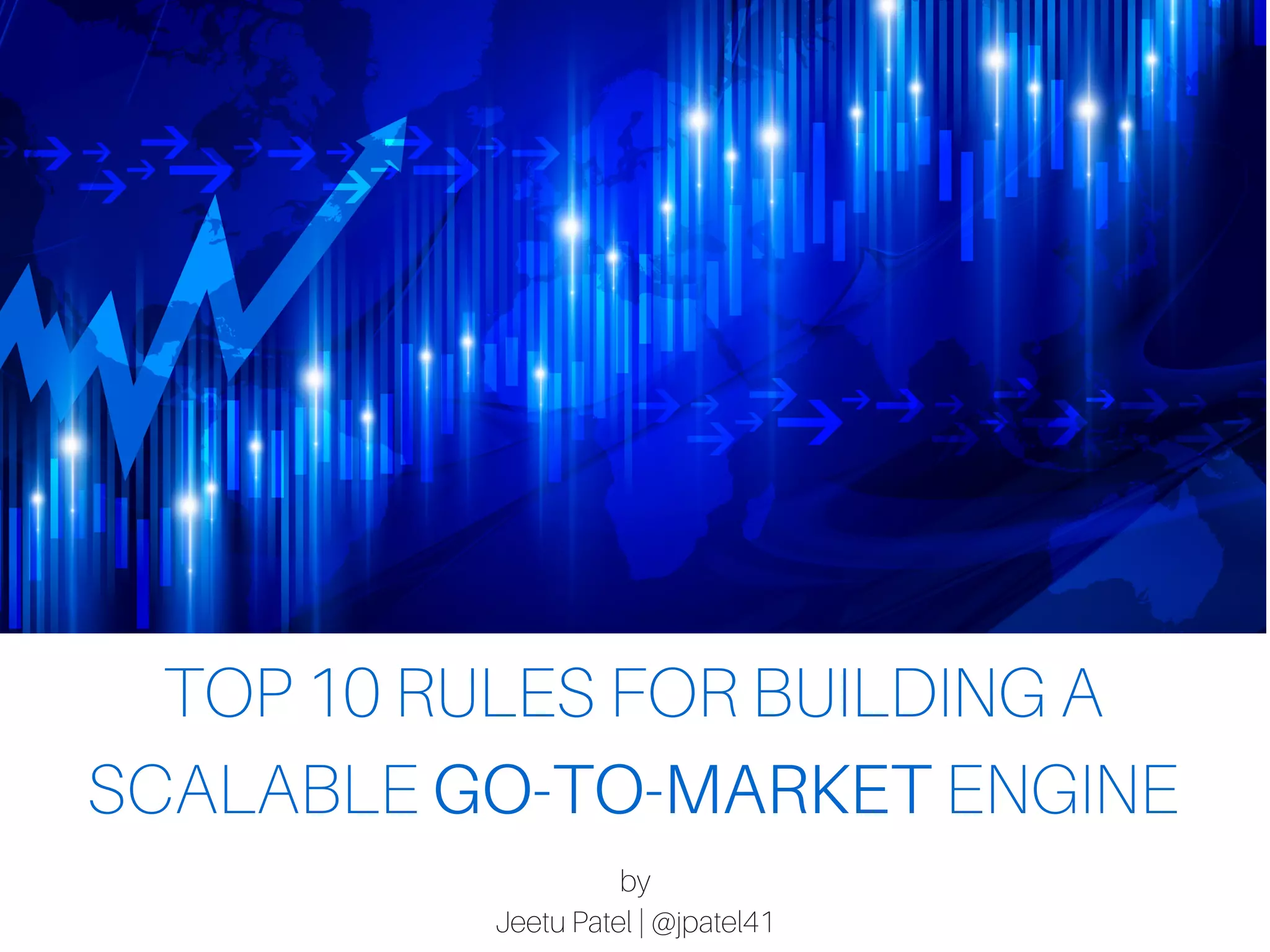 Top 10 Rules for Building a Scalable Go-to-Market Engine | PPT