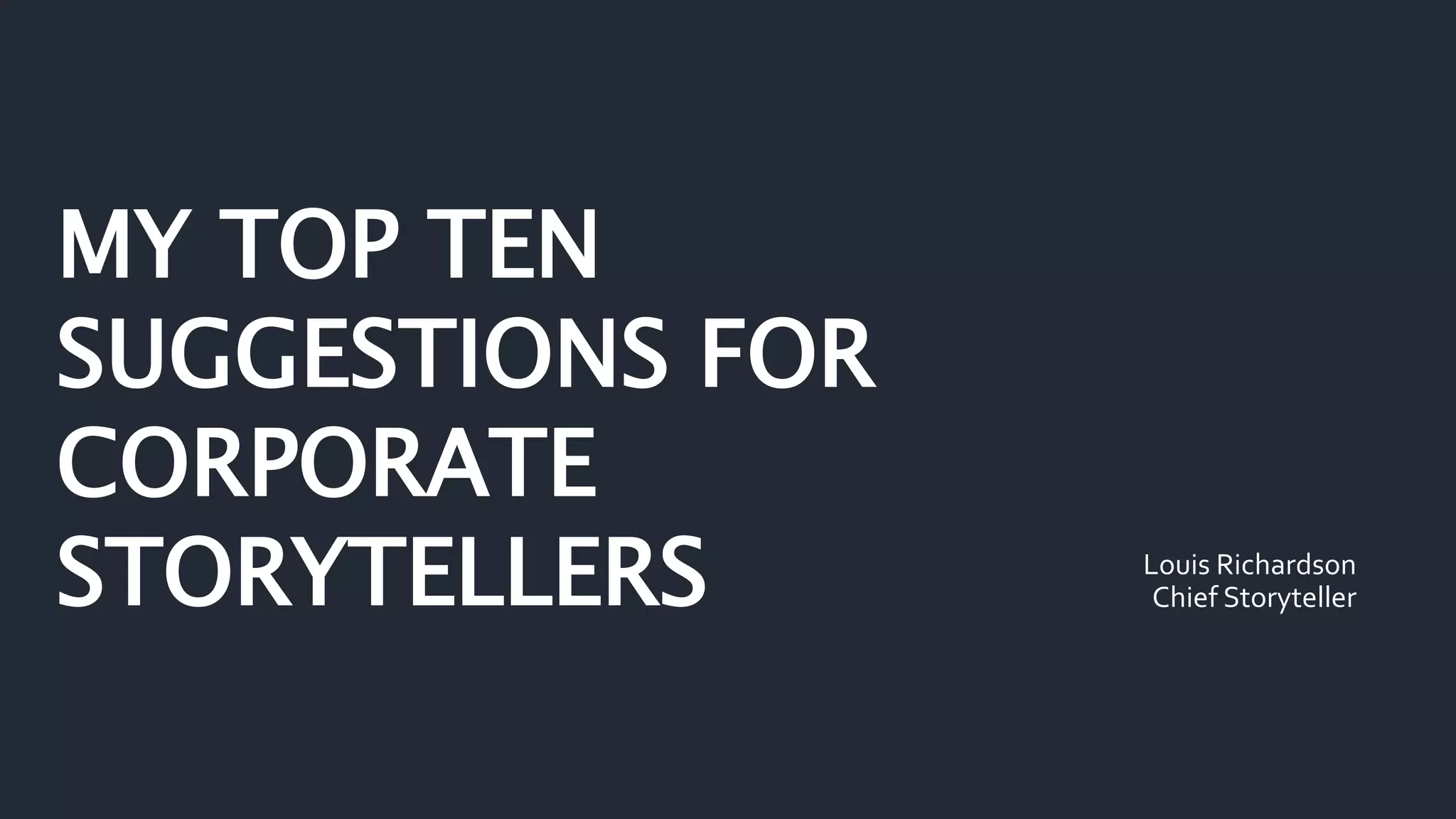 Top Ten Suggestions for Corporate Storytellers | PPT