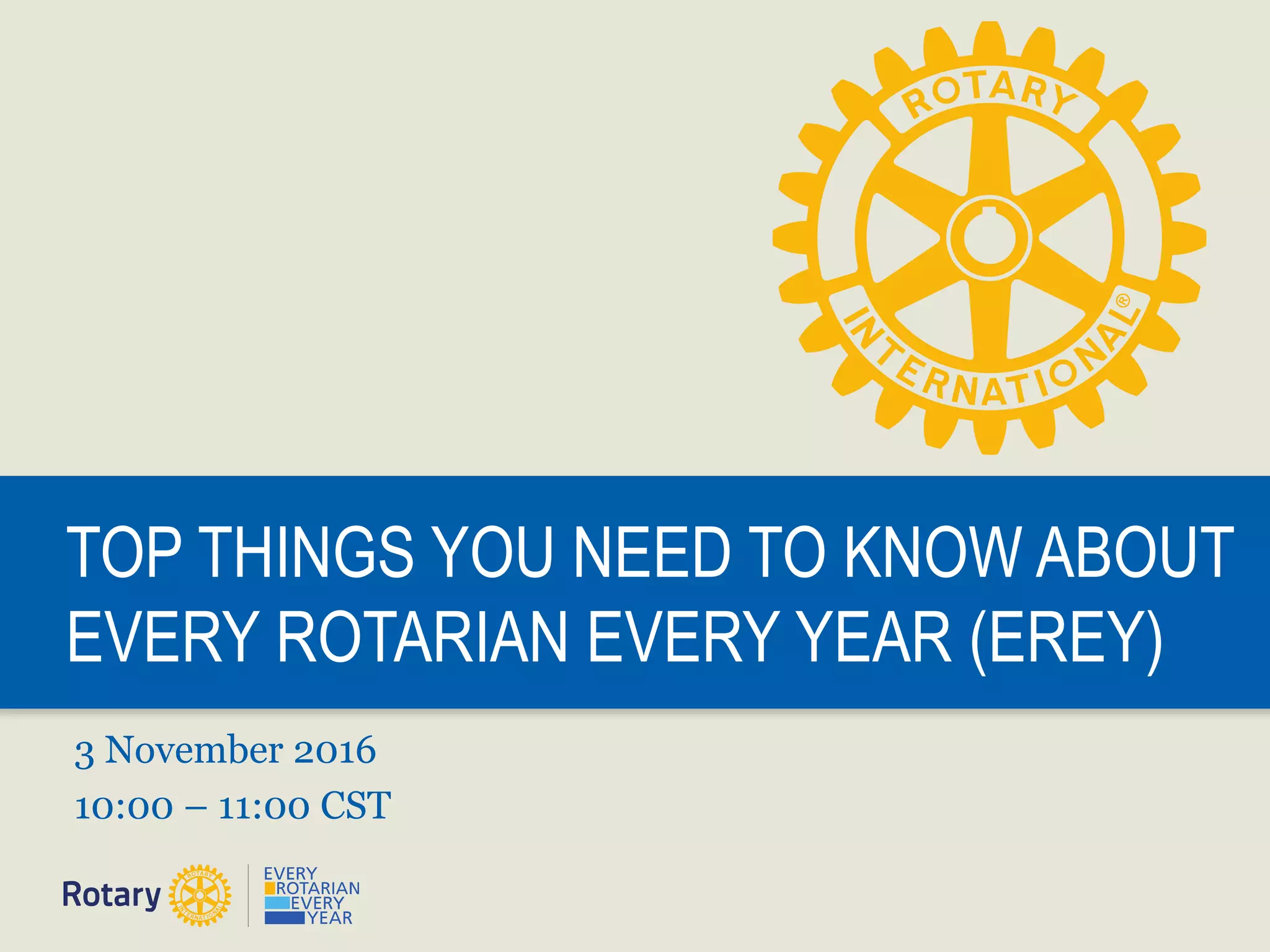 Top Things You Need to Know about Every Rotarian Every Year (EREY) | PPTX