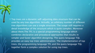 Top tree | PPTX | Programming Languages | Computing