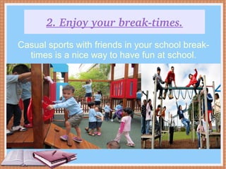 Top ways to have fun at school | PPT
