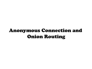 Tor the onion router | PPTX