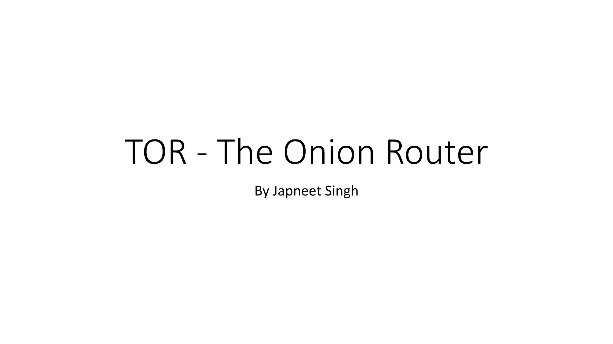 Tor the onion router | PPT