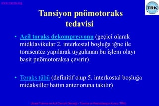 Toraks travmalari (fazlası için www.tipfakultesi.org ) | PPT