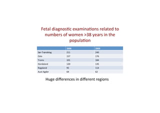 Torbjorn moe eggboe_prenatal_testing_norway | PPT