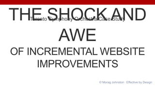 The Shock and Awe of Incremental Website Changes - TSO Case Study ...