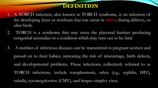 TORCH INFECTIONS.pptx TOXOPLASMOSIS CYTOMEGALOVIRUS | PPT